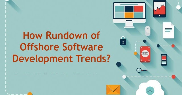 Offshore Software Development Trends - World Informs