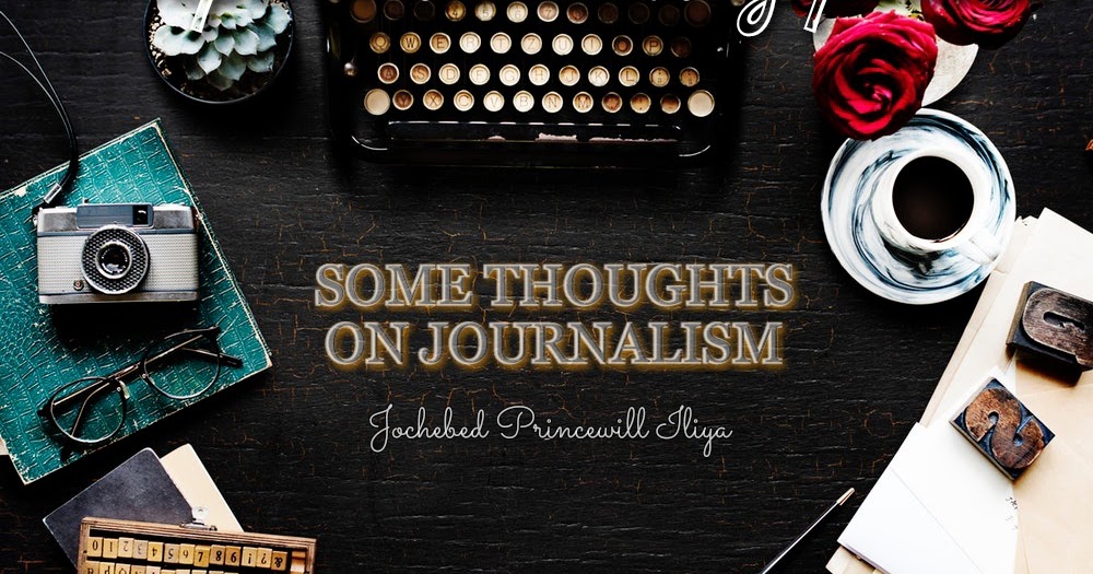 SOME THOUGHTS ON JOURNALISM - PIREVOLUTION