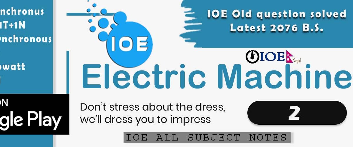 Electric machine 2 ioe notes ~ IOE Pulchowk All Subjects Note