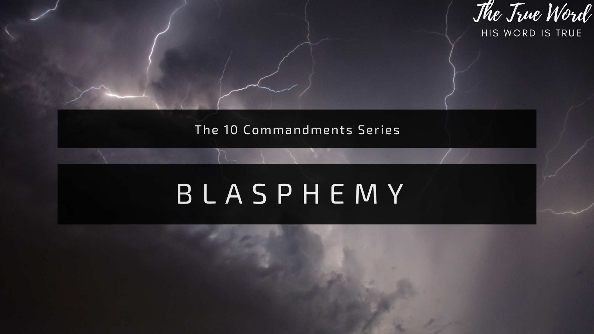 The 10 Commandments Series: Blasphemy