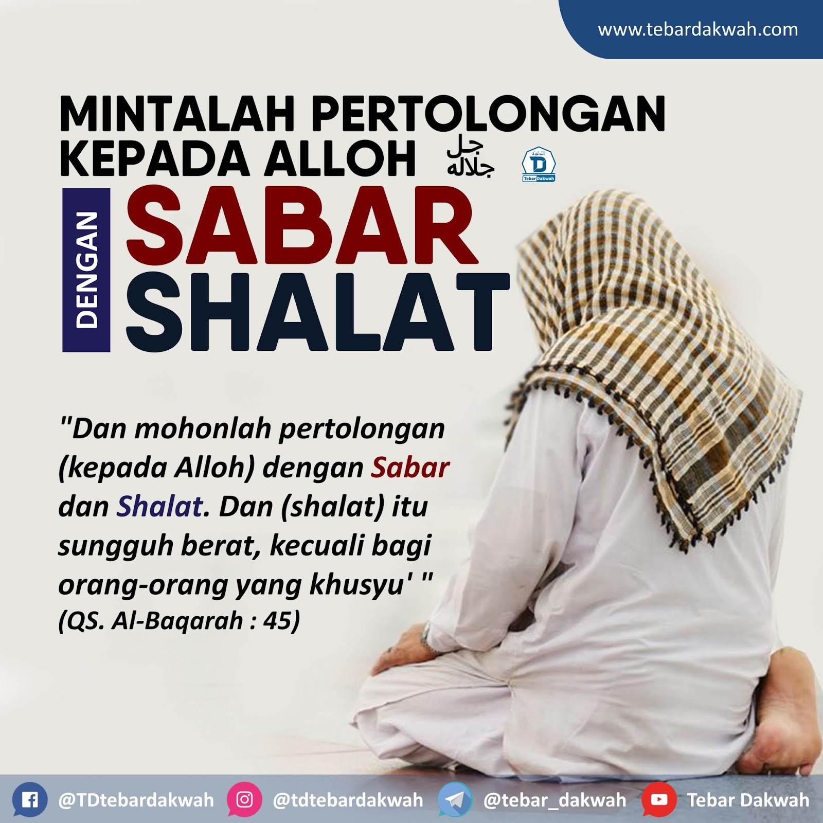 MINTALAH PERTOLONGAN DENGAN SABAR DAN SHALAT MINTALAH PERTOLONGAN DENGAN SABAR DAN SHALAT