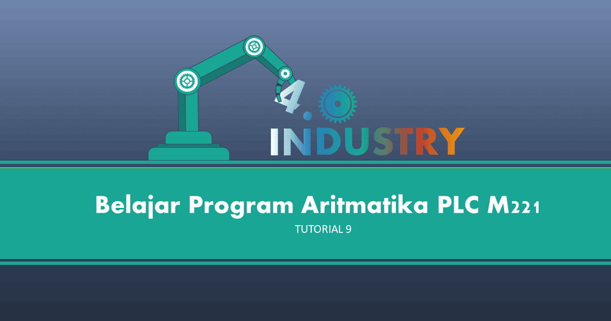 Membuat Program Aritmatika untuk PLC M221 menggunakan EcoStruxure ...