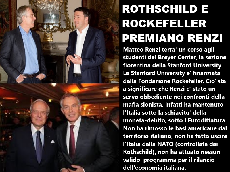 No a Massoneria e Nwo Macerata: ROCKEFELLER E ROTHSCHILD PREMIANO RENZI