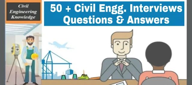 50+ Popular Civil Engineering Interview Questions - CIVIL TECHNICAL CLUB