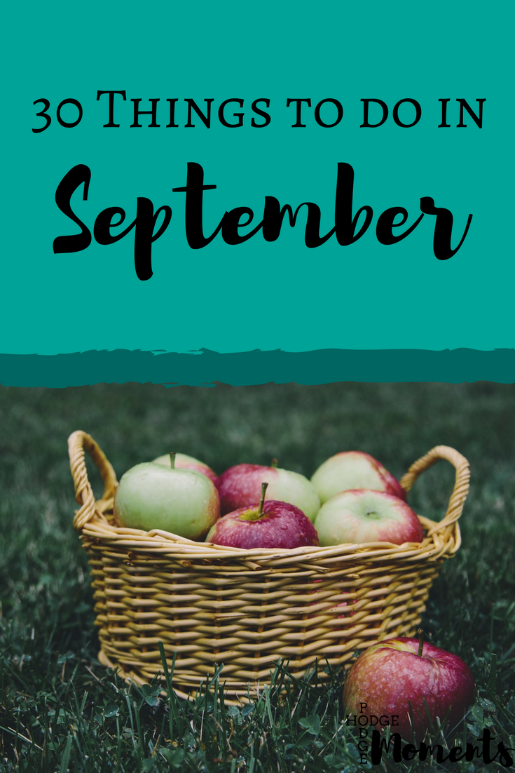30 Things to do in September | Hodge Podge Moments