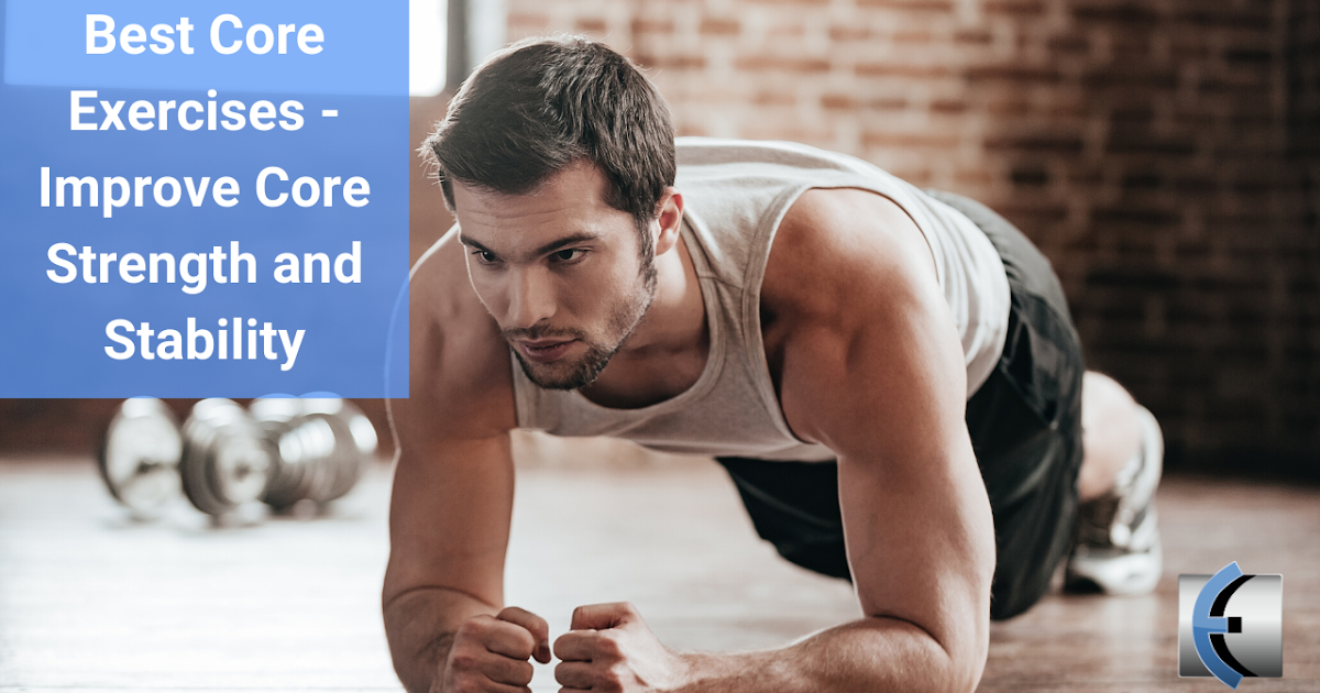 Top 4 Fridays! 4 Core Exercises to Improve Strength and Stability ...