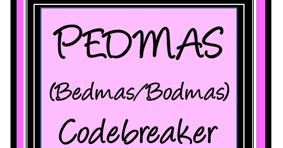 PEDMAS (Bodmas - Bedmas) Activity ~ TenTors Math Teacher Resources