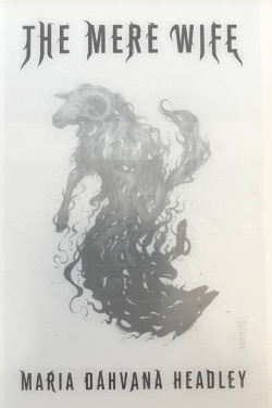 Happy Antipodean: Book review: The Mere Wife, Maria Dahvana Headley (2018)