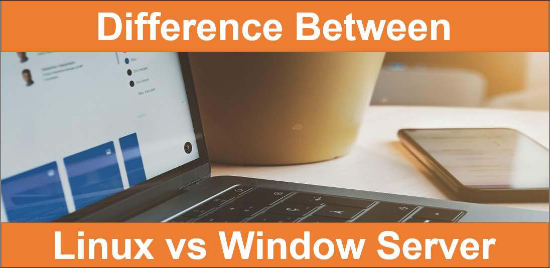 Difference between Linux Server and Window Server