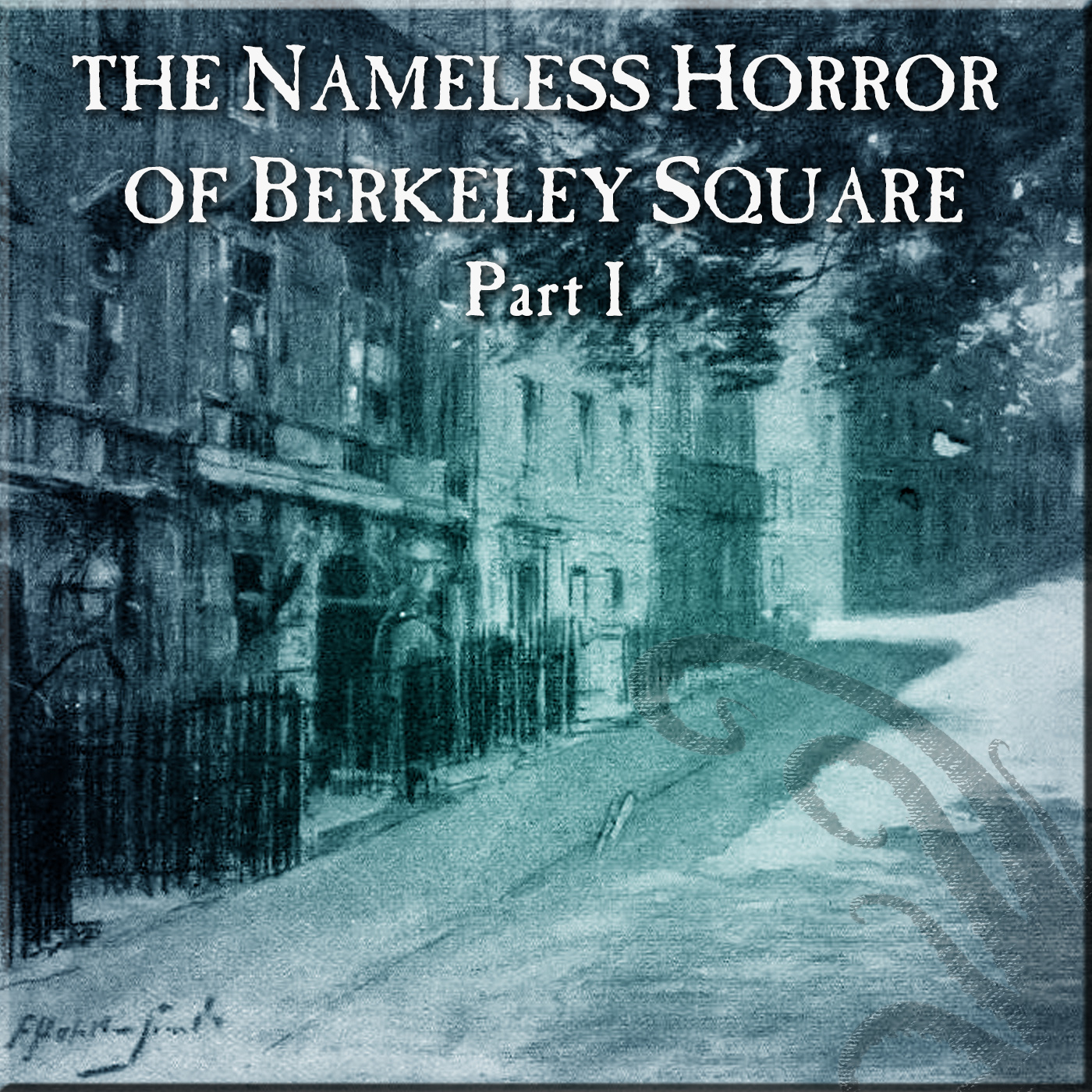 Hypnogoria: HYPNOGORIA - The Nameless Horror of Berkeley Square Part I