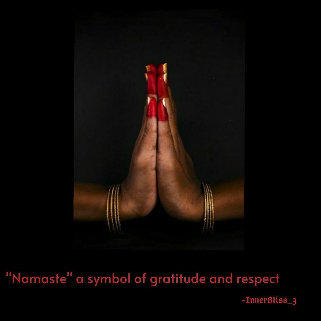 Signification of Namaste in Yogic and Indian culture.