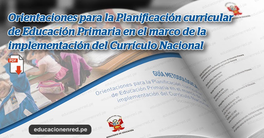 MINEDU: Orientaciones para la Planificación curricular de Educación Primaria - Currículo ...