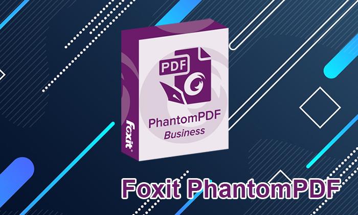 برنامج Foxit PhantomPDF Business Full عملاق تعديل وتحويل ملفات PDF مع التفعيل