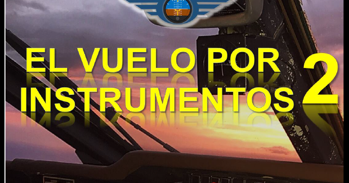 El Vuelo Por Instrumentos 2