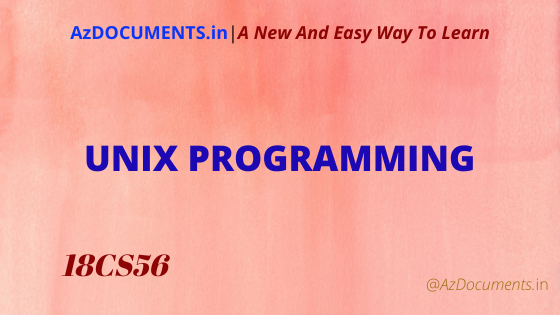 UNIX PROGRAMMING(18CS56)