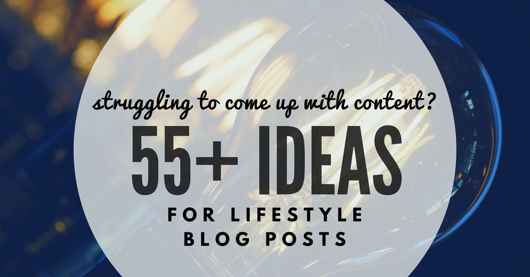 55+ Blog Post Ideas For Your Lifestyle Blog - Cynthia's Aesthetic