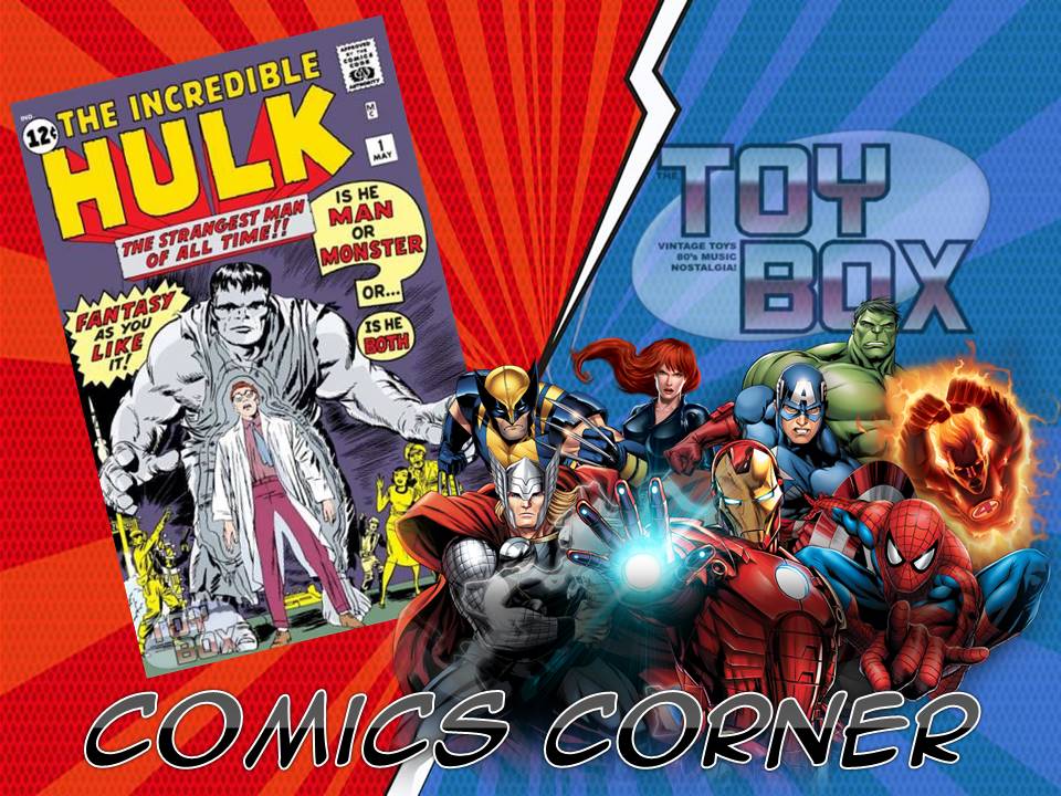 The Toy Box: Comics Corner: The Incredible Hulk 1