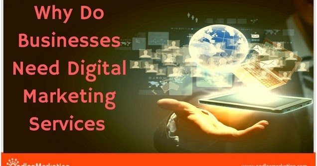 Why Do Businesses Need Digital Marketing Services - Digital Marketing | SEO Service Providing ...