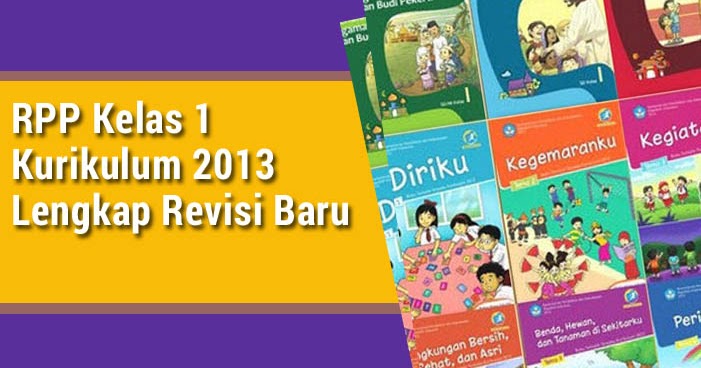RPP Kelas 1 Kurikulum 2013 Lengkap Revisi Baru - Biologizone