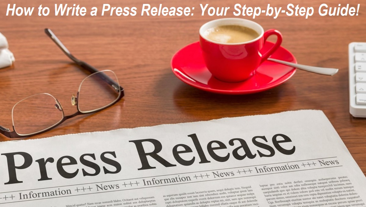 How to Write a Press Release: Your Step-by-Step Guide