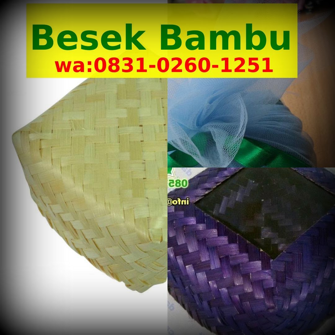 Kerajinan Besek Bambu – 0831.0260.1251 [wa] Grosir Besek Bambu Murah
