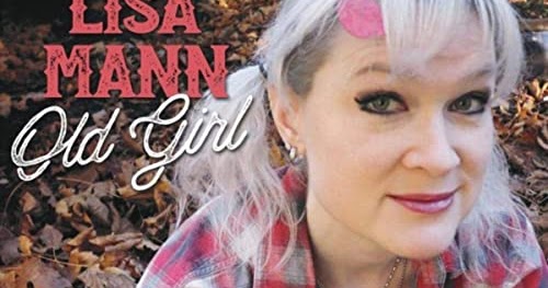 Bman's Blues Report: JayRay Records artist: Lisa Mann - Old Girl - New ...