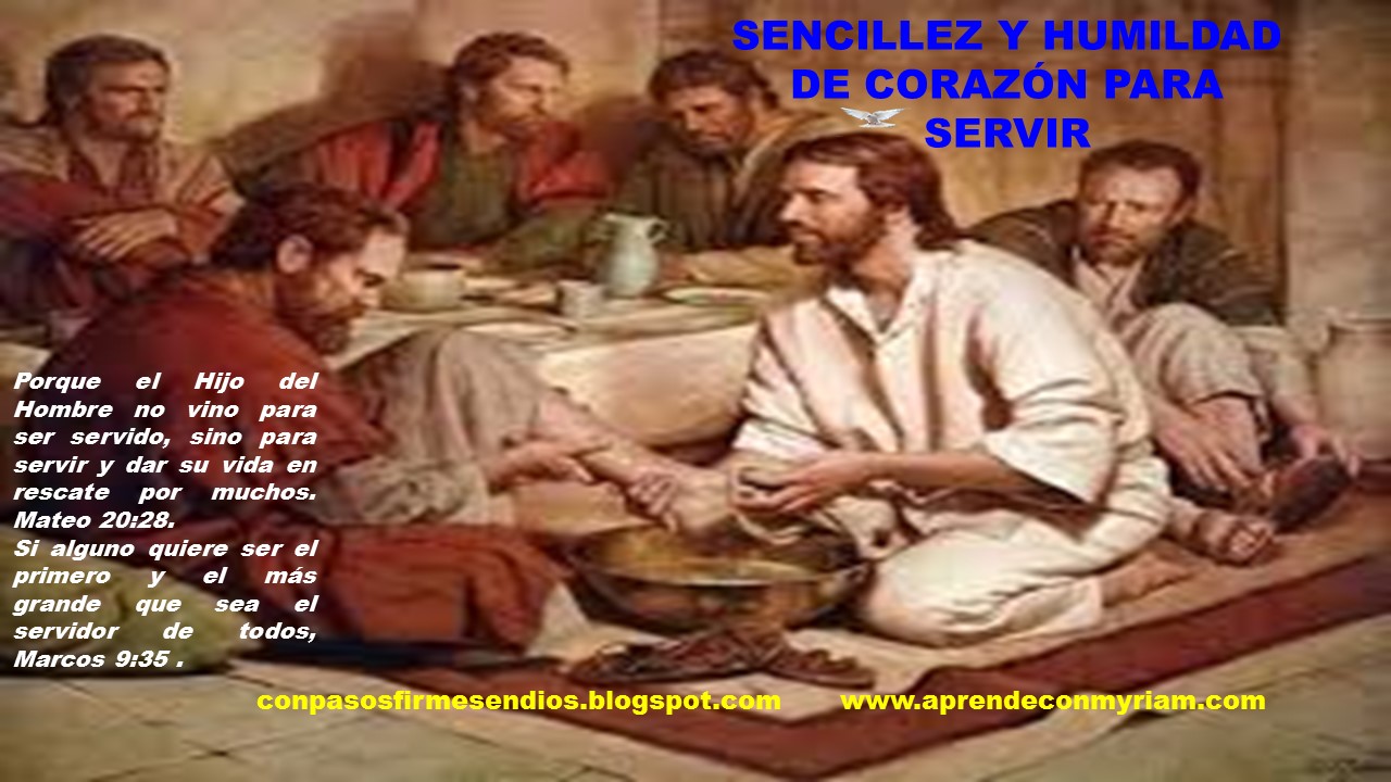 Con pasos firmes en Dios: SENCILLOS Y HUMILDES DE CORAZÓN PARA SERVIR