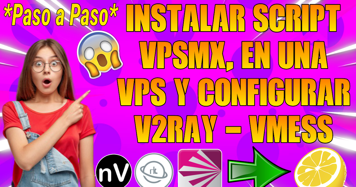 INSTALAR SCRIPT VPS-MX y CONFIGURAR EL PROTOCOLO V2RAY EN UNA VPS ...