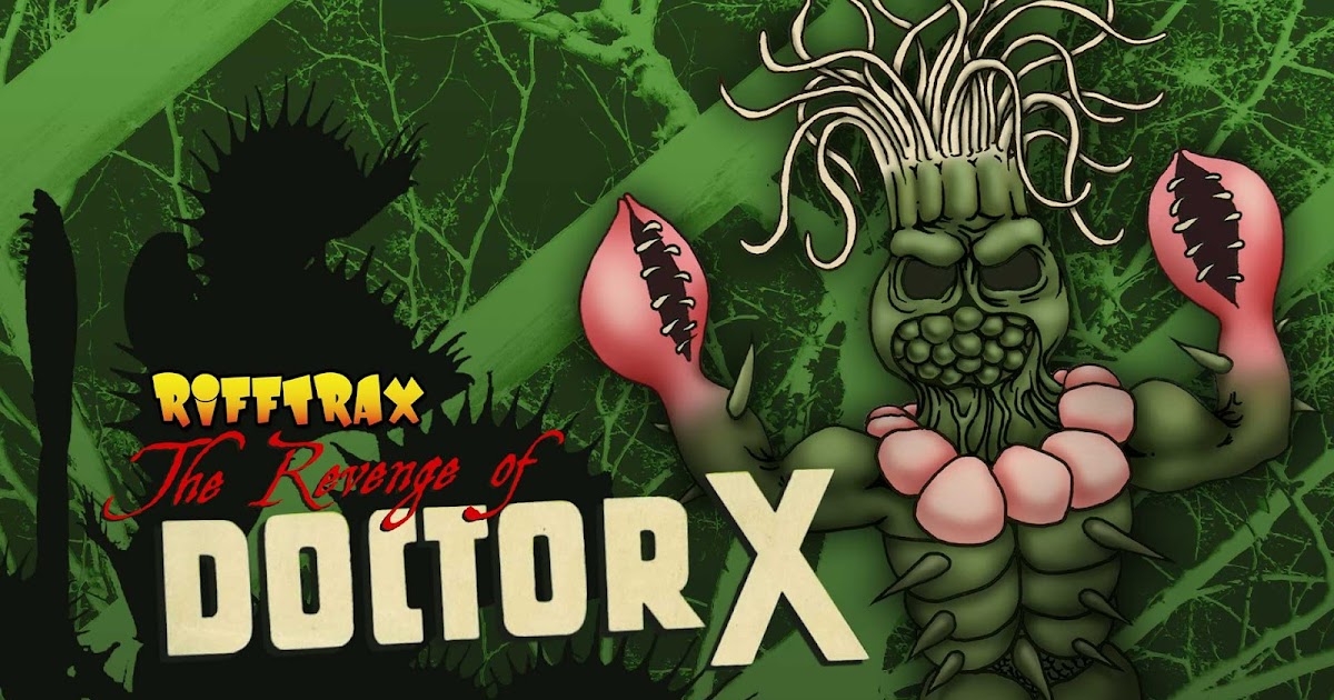 SPACE MONSTER: RIFFTRAX: THE REVENGE OF DR. X - 2012