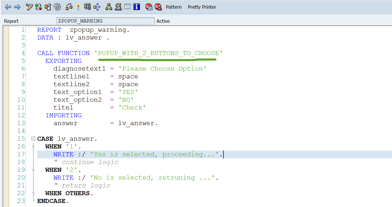 TECHSAP : Function Module 'POPUP_WITH_2_BUTTONS_TO_CHOOSE' to show POP ...