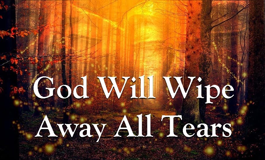 God Will Wipe Away All Tears - Sexton | GodSongs.net
