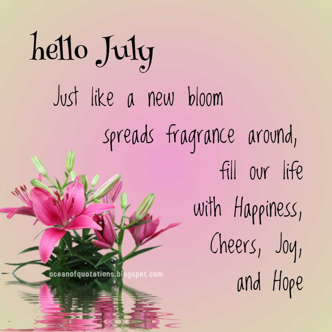 Hello July - Ocean of Quotes