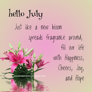 Hello July - Ocean of Quotes