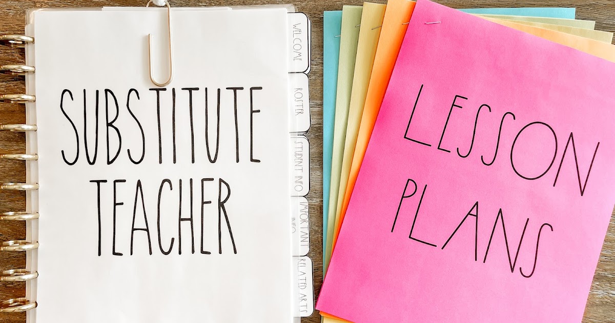 How to Effectively Plan for a Substitute Teacher | The Lemonade Stand