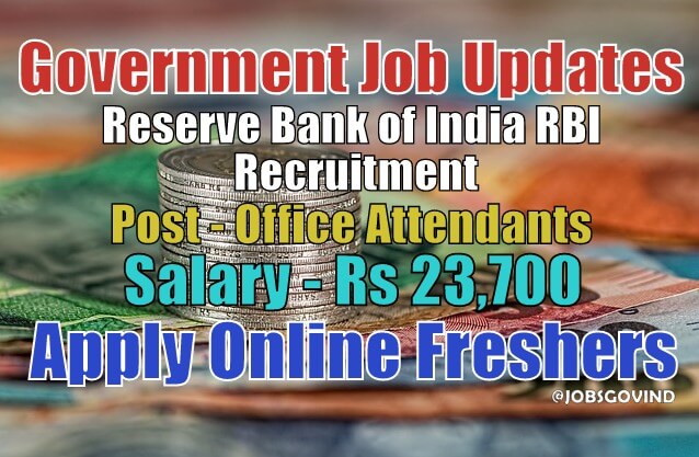 Reserve Bank of India RBI Recruitment 2021 for 841 Office Attendant ...