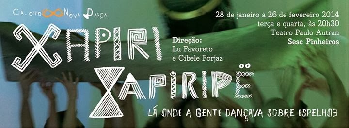 Dança São Paulo: Espetáculo "Xapiri, Xapiripë, Lá Onde a Gente Dançava ...