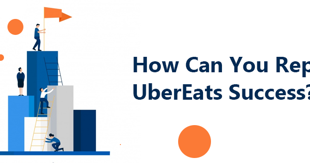 How Can You Replicate UberEats Success?