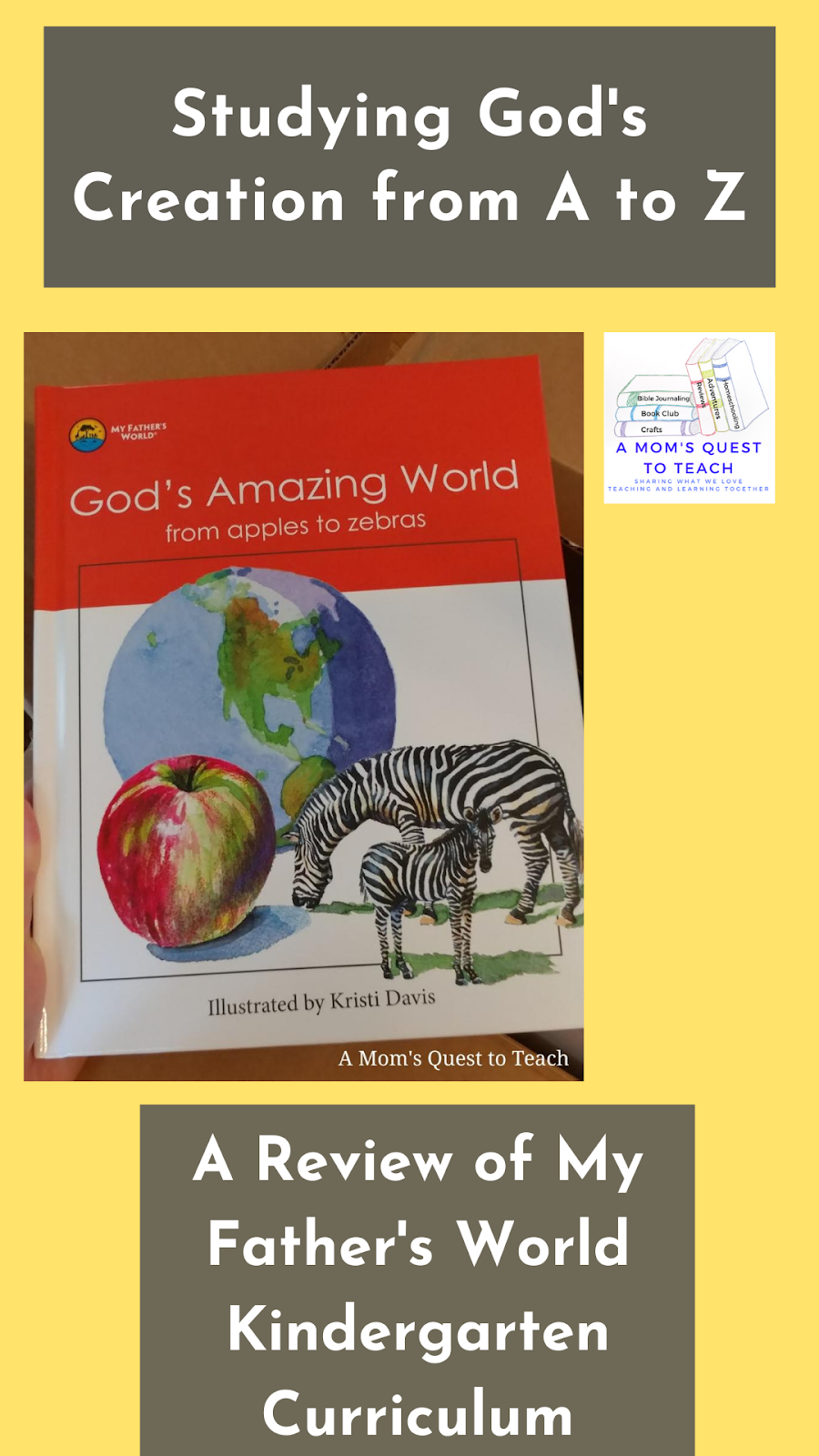 A Mom's Quest to Teach: Studying God's Creation from A to Z: A Review ...