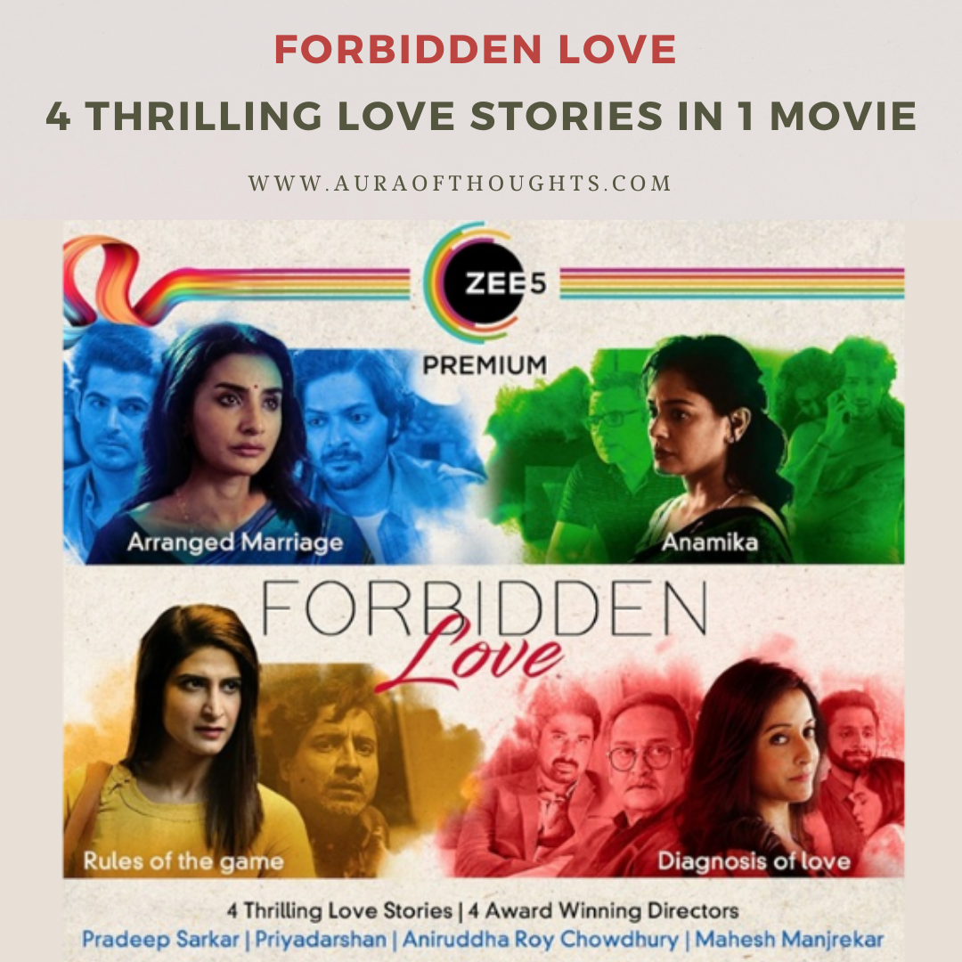 Aura Of Thoughts Movie With Four Versatile Love Stories Forbidden