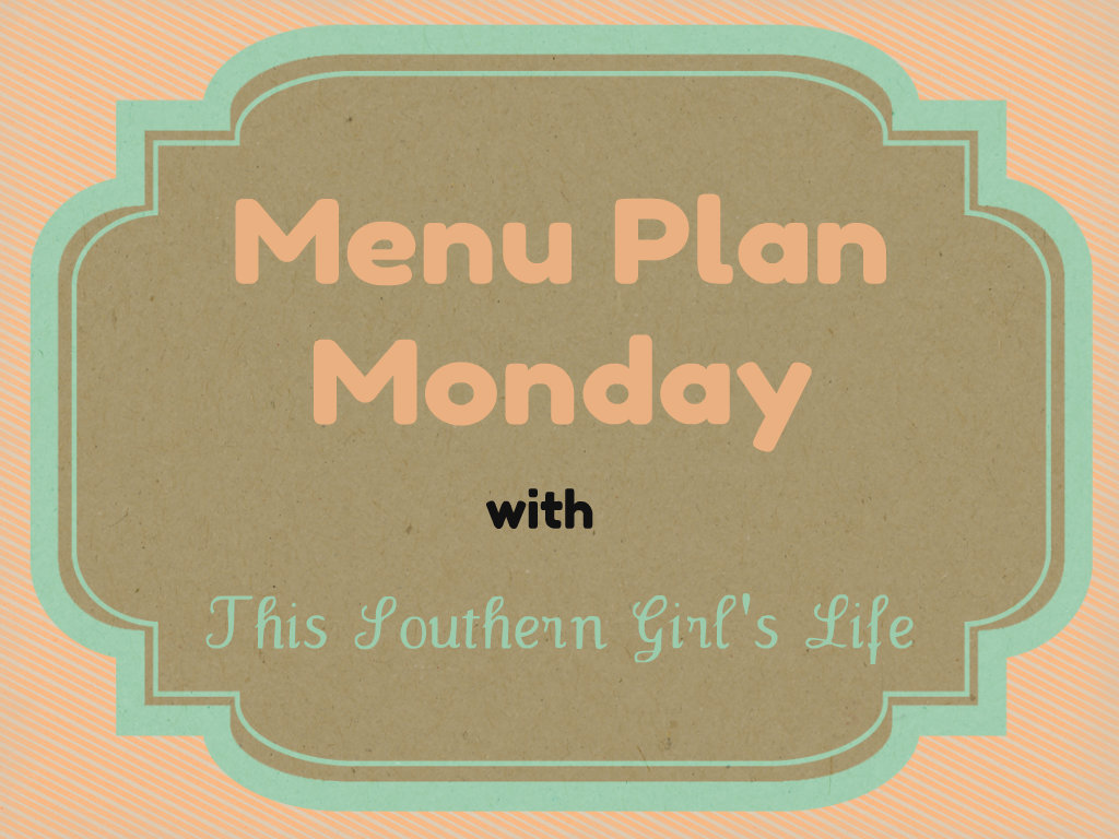 Southern Grace: {Menu Plan Monday} 4/22/13