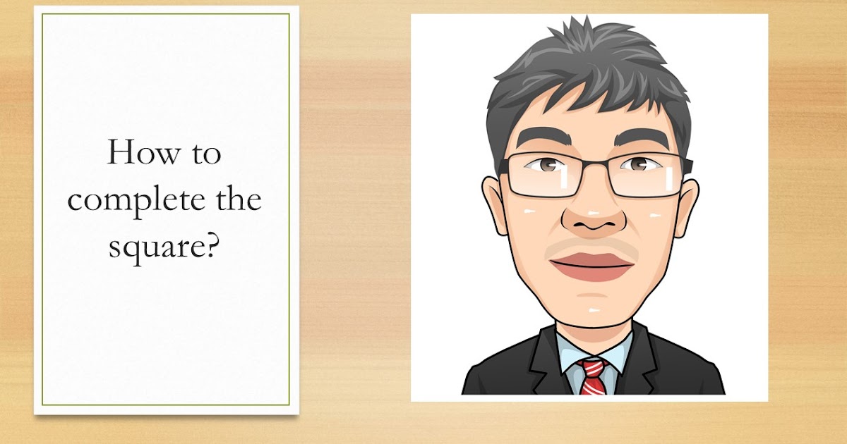 How to complete the square