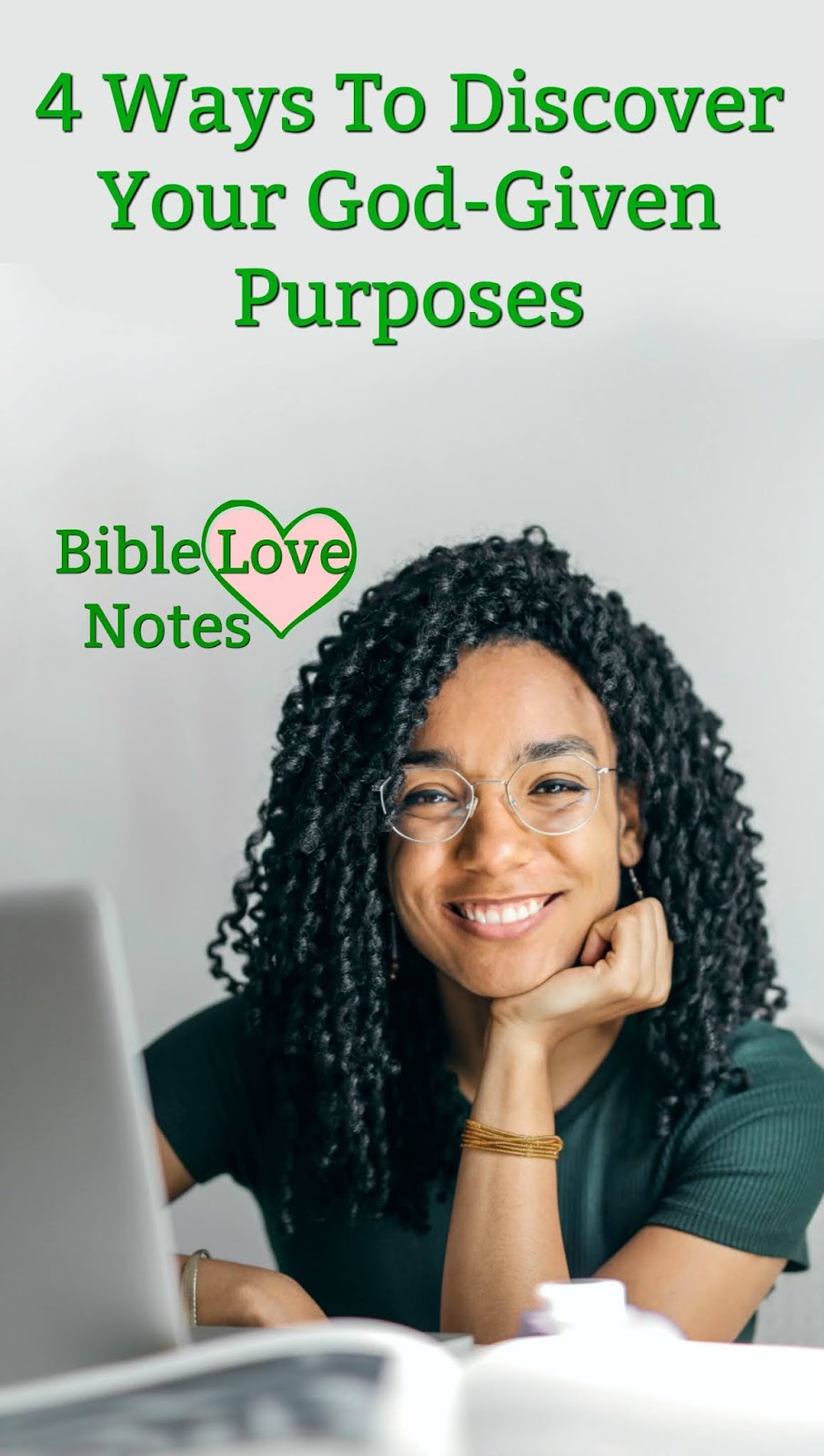 Bible Love Notes: 4 Ways To Develop Our God-Given Purposes