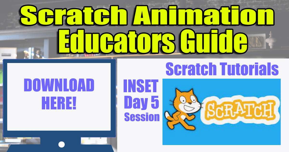 Scratch Animation Teachers Guide - Virtual INSET March 2021 [Quick ...