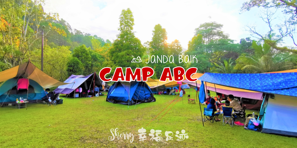 【亲子露营】Camp ABC @ Janda Baik (II) | Sherry 幸福足迹