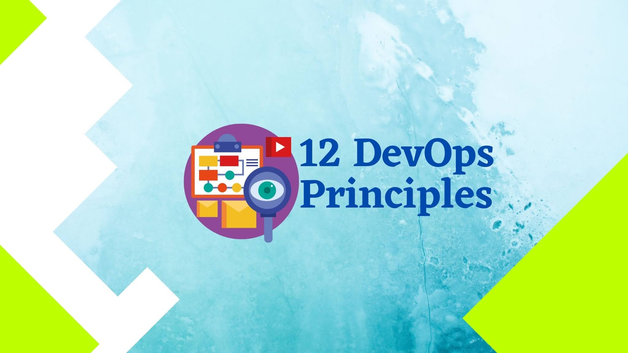 12 Must Read DevOps Principles That Give Fair Idea on The Concept