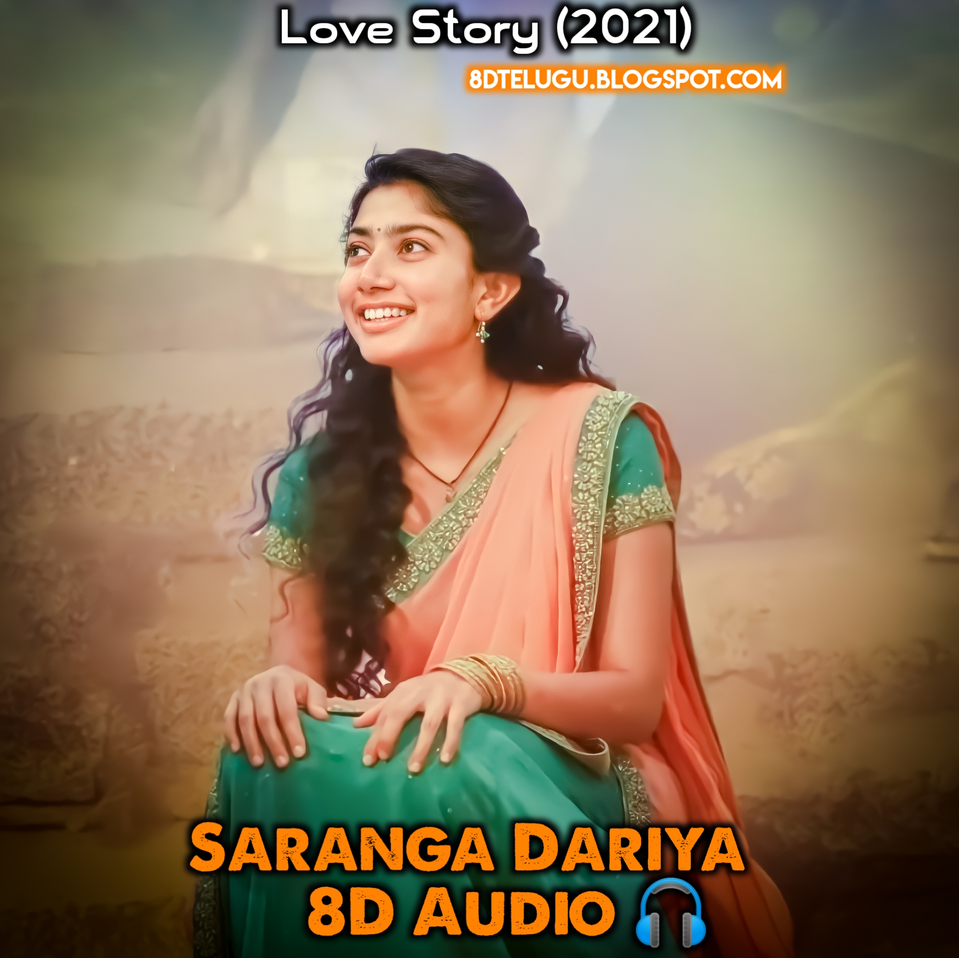 Saranga Dariya - 8D Telugu Song - Love Story (2021) Download For Free ...