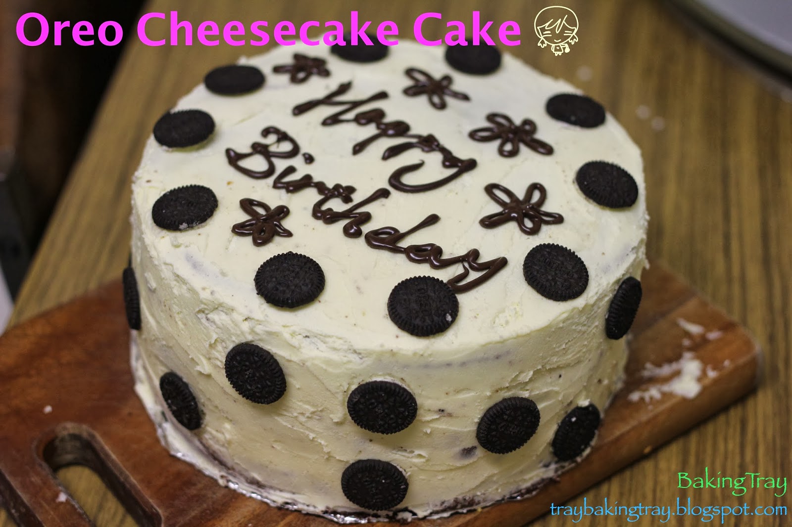 BAKING TRAY ~\________/~: Birthday Bake: Oreo Cheesecake Cake!