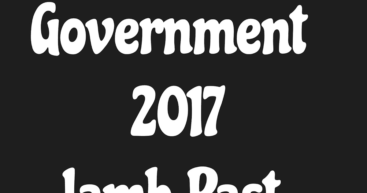 Government 2017 JAMB Past Questions government-2017-jamb-past-questions