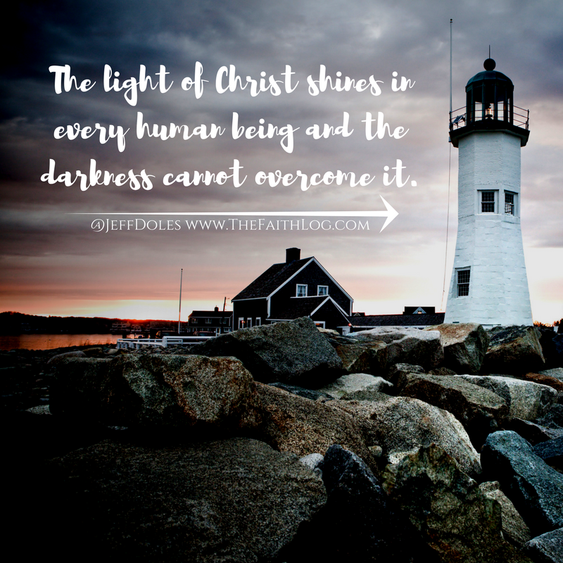 Further Adventures of Jeff Doles: The Light of Christ in Every Human Heart