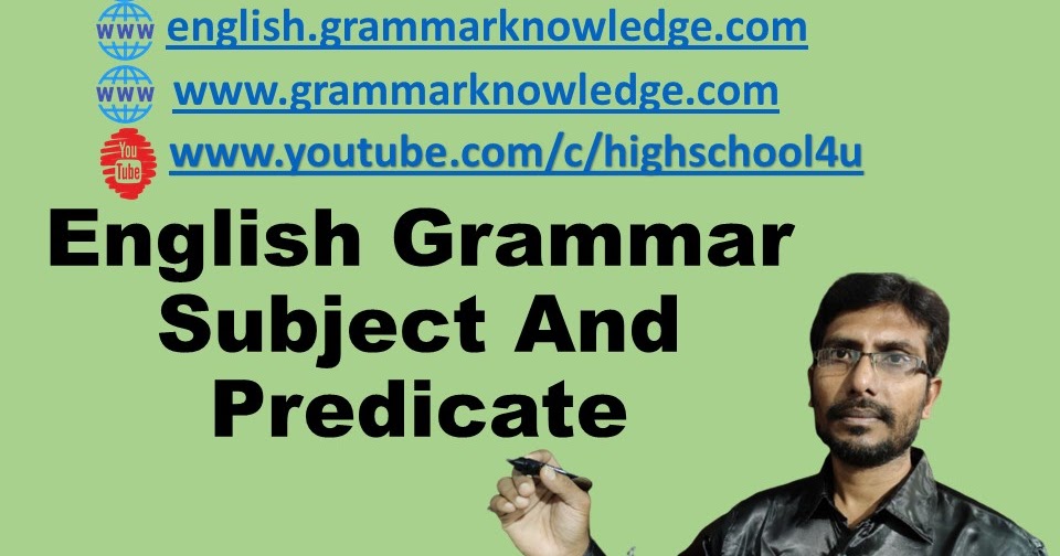 Subject And Predicate | English Grammar | Subject And Predicate ...
